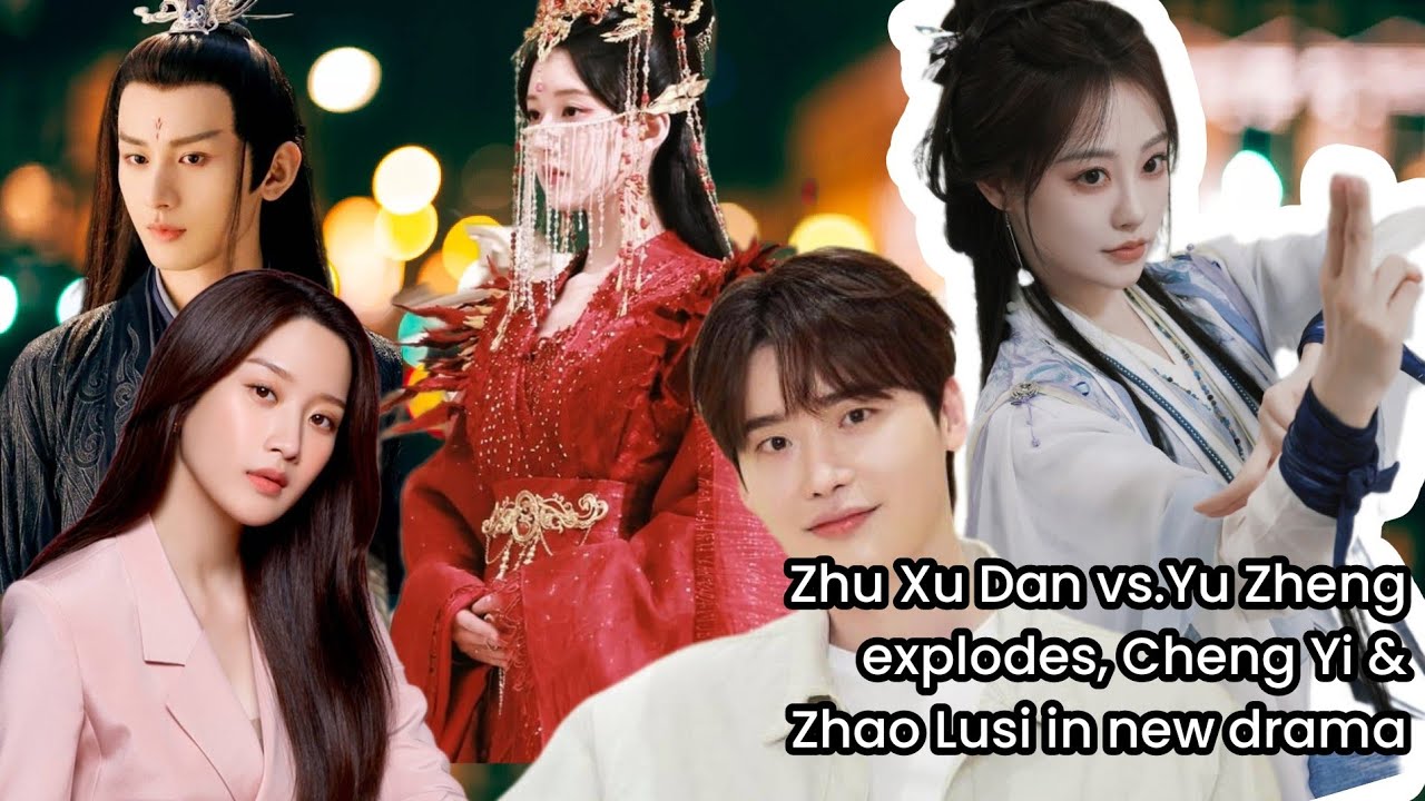 Yu Zheng feuds with Zhu Xu Dan/ Lee Jong Suk in Seochodong/ Zhao Lusi ...