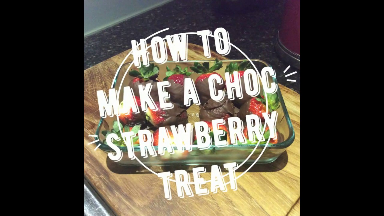 How To Make Choc Strawberry Treats - YouTube