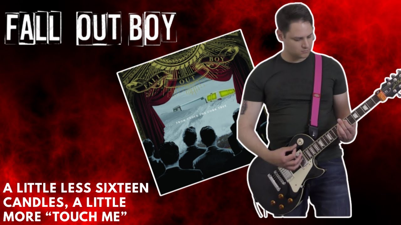 Fall Out Boy – A Little Less Sixteen Candles, A Little More Touch Me ...
