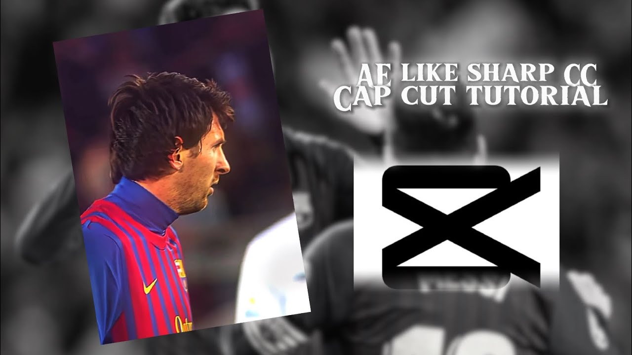 Cap cut sharp CC Tutorial 🔥🔥 - YouTube