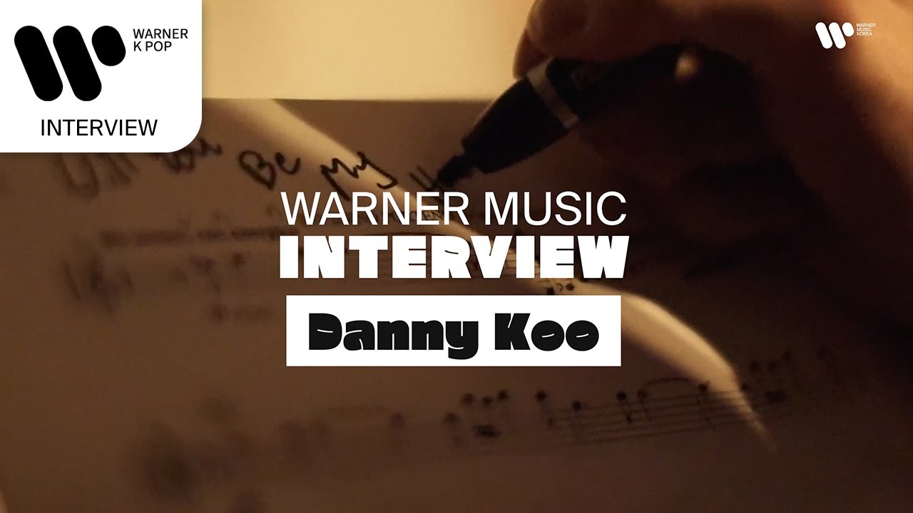 [INTERVIEW] WARNER MUSIC INTERVIEW :: 대니 구 (Danny Koo) - YouTube