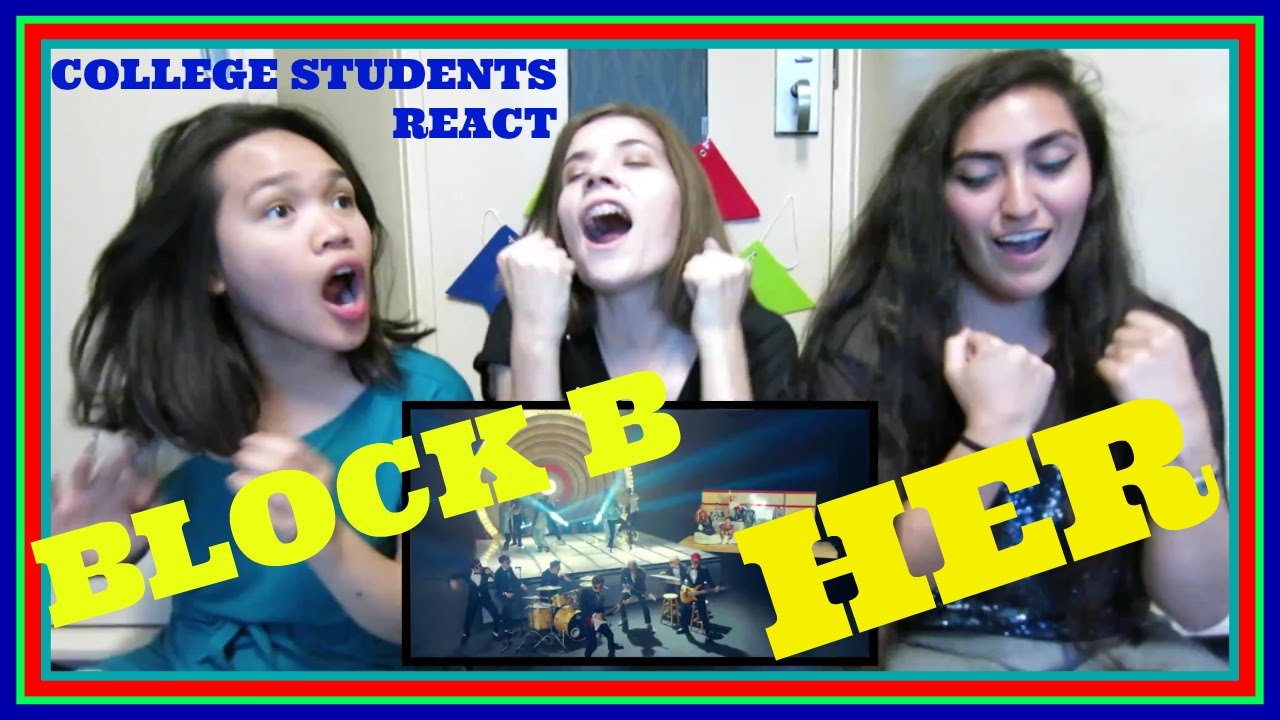 COLLEGE STUDENTS REACT TO BLOCK B!!! PART 1!!! [HER] - YouTube