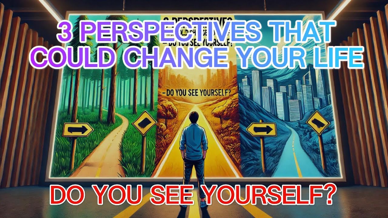 3 Perspectives That Could Change Your Life – Do You See Yourself? - YouTube