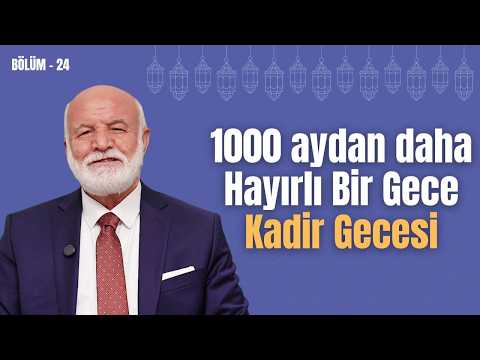 Bölüm 24: Kadir Gecesinin Önemi | @dr.abdulcabbarboran​