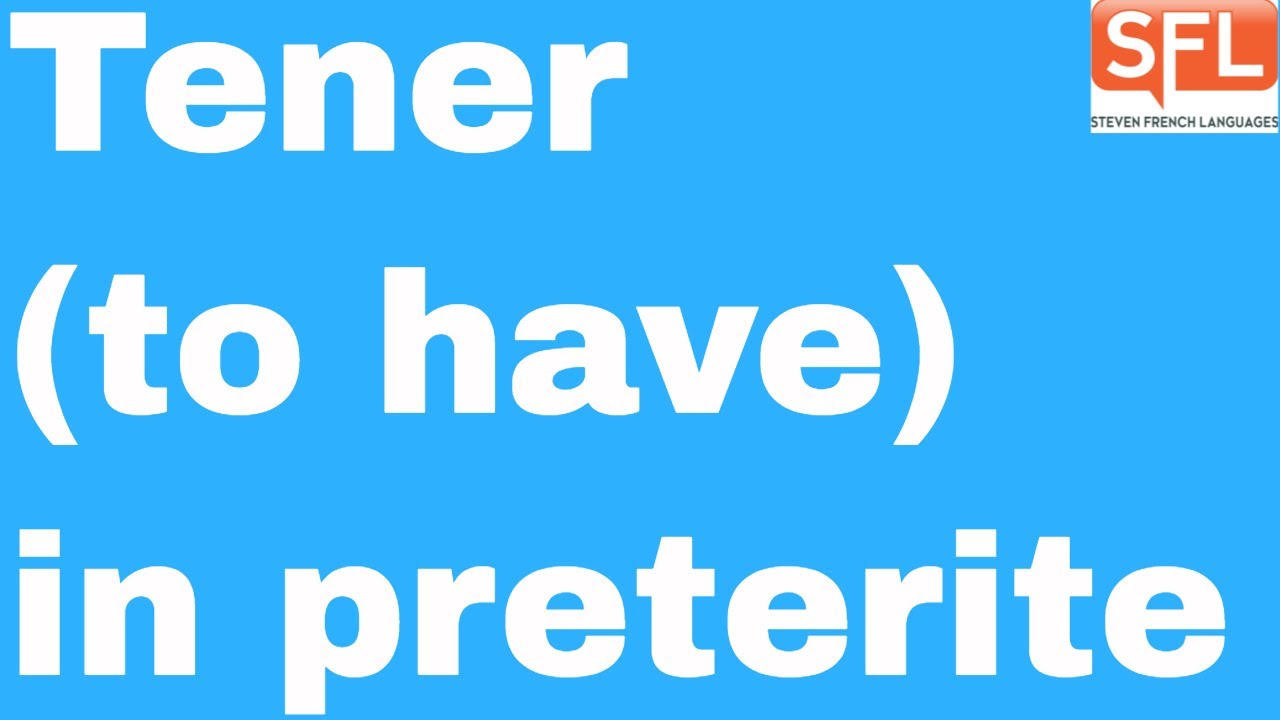 GCSE Spanish How To Conjugate TENER to Have In The Preterite Tense In Spanish YouTube gcse-spanish-how-to-conjugate-tener-to-have-in-the-preterite-tense-in-spanish-youtube