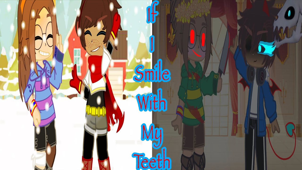 If i smile with my teeth ! \ Gacha vidéo original by Tomorika-Chan ...