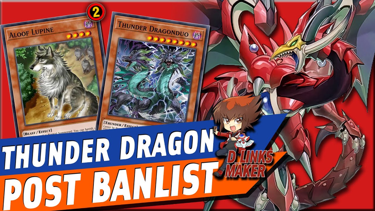 THUNDER DRAGON Post Banlist!!! limit 2 Aloof Lupine!!! Yu-Gi-Oh Duel ...