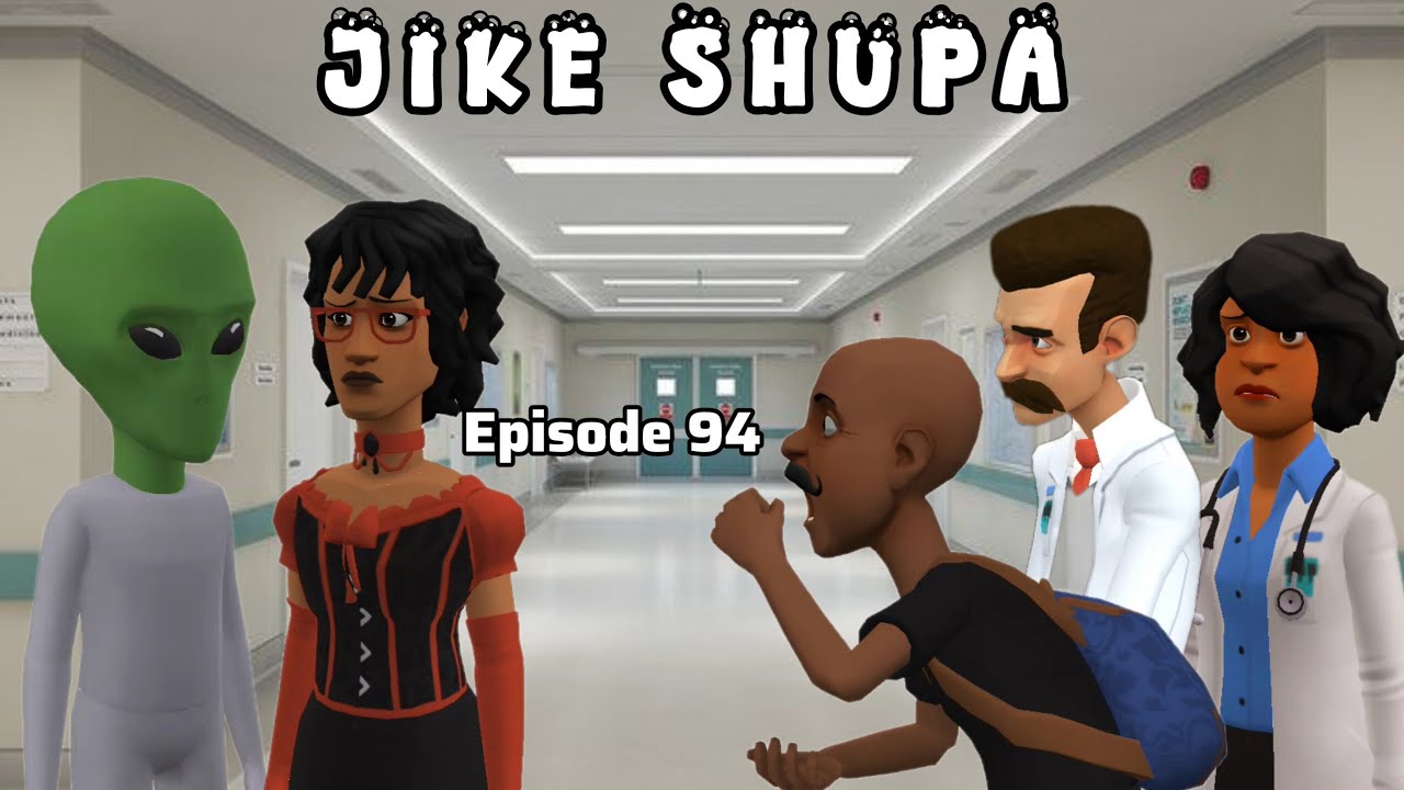 JIKE SHUPA |Episode 94| - YouTube