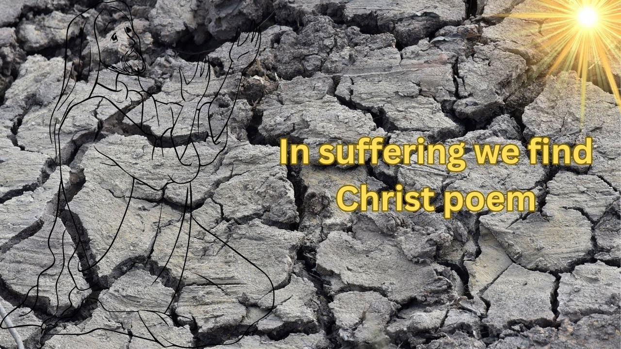 In suffering we find Christ poem - YouTube