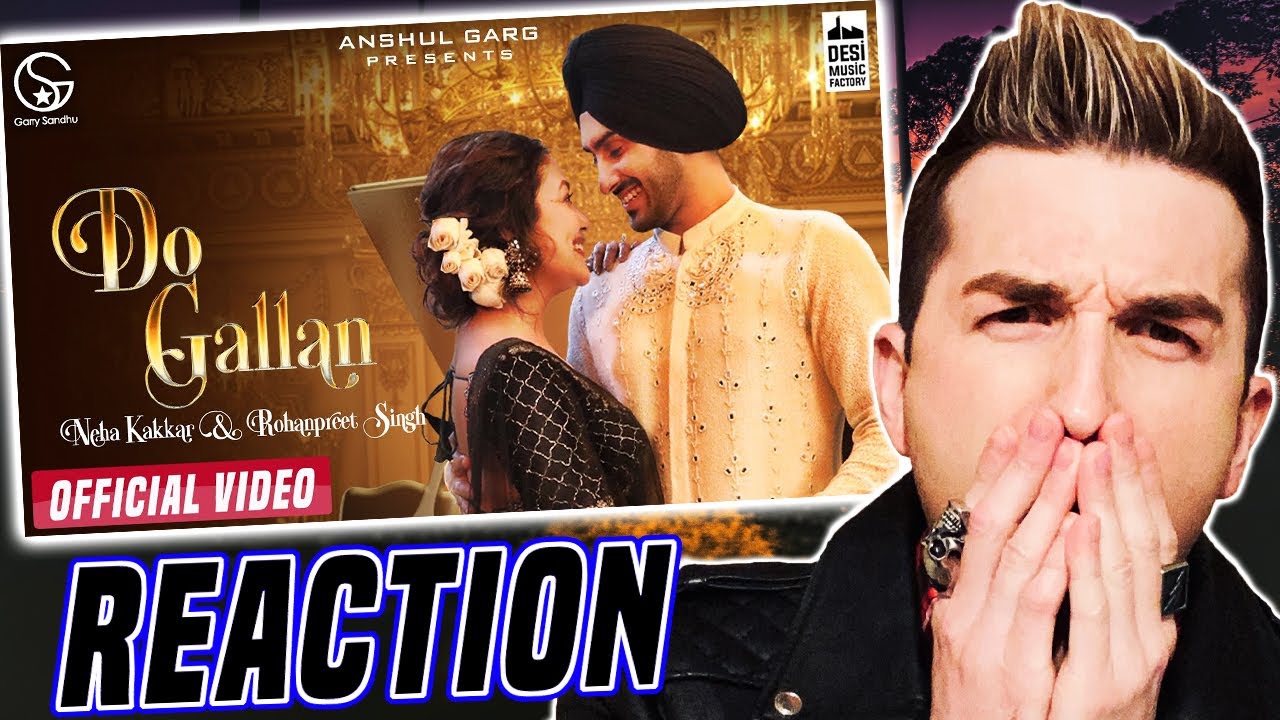 DO GALLAN - Neha Kakkar & Rohanpreet Singh | Garry Sandhu | Anshul Garg ...