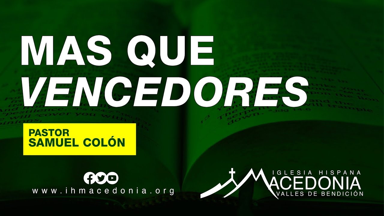 MAS QUE VENCEDORES • PASTOR SAMUEL COLÓN - YouTube