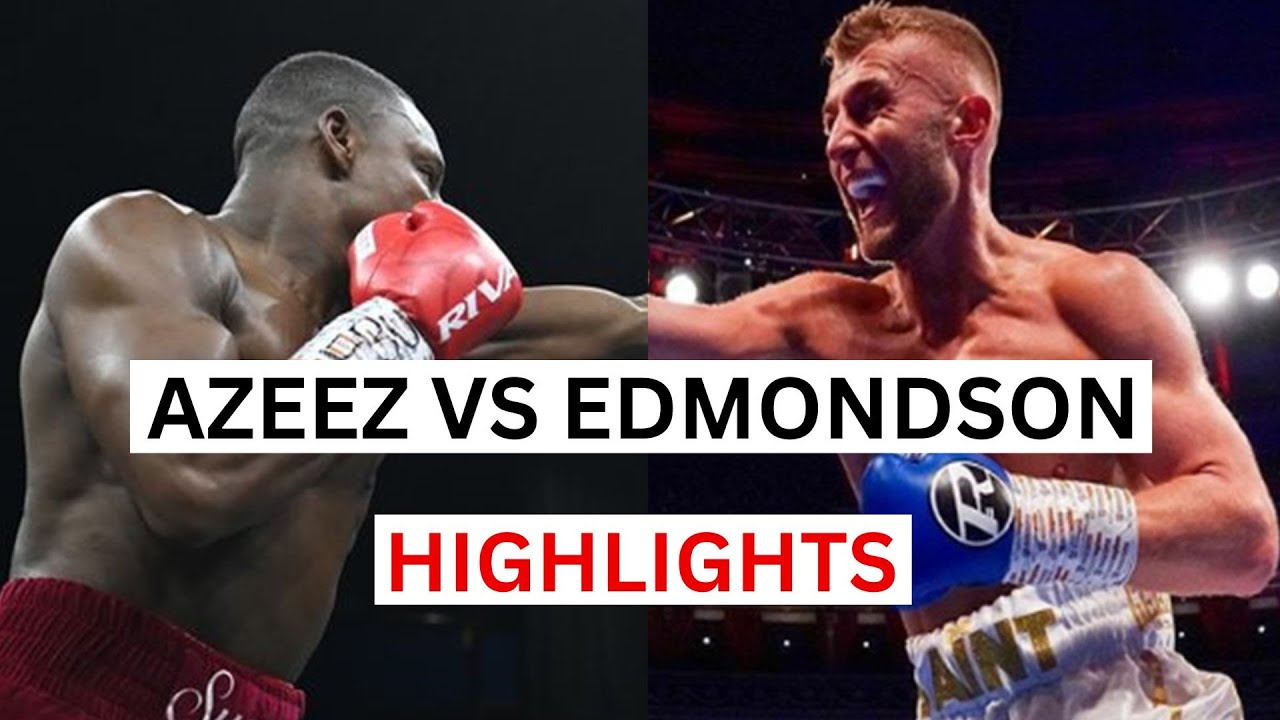 Dan Azeez vs Lewis Edmondson Highlights & Knockouts - YouTube