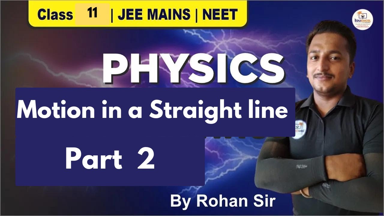Motion in a Straight line | Part 2 | Class 11 | JEE MAINS | AMU B.Tech ...