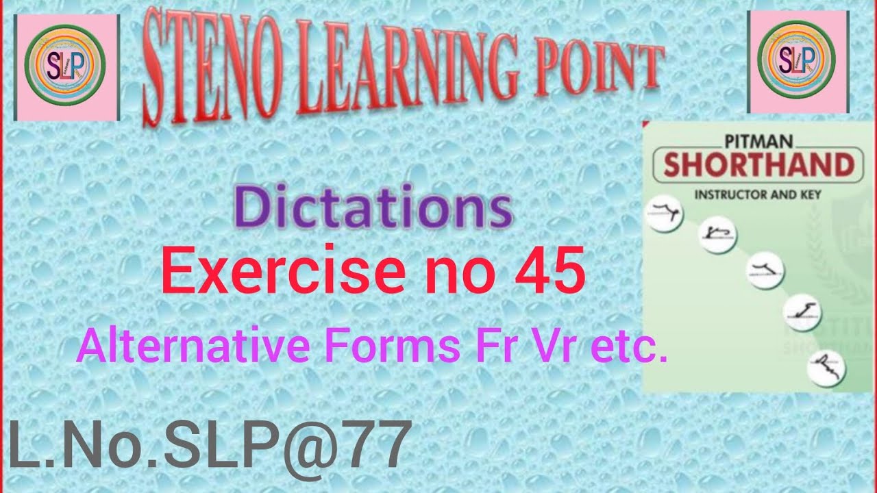 Basics of Stenography || Exercise no 45 || Dictation By SLP - YouTube