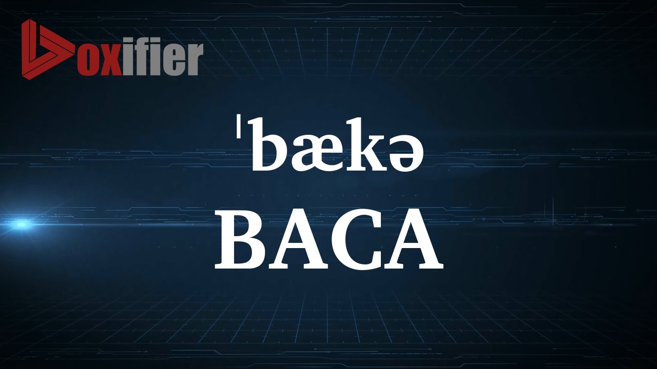 How to Pronunce Baca in English - Voxifier.com - YouTube