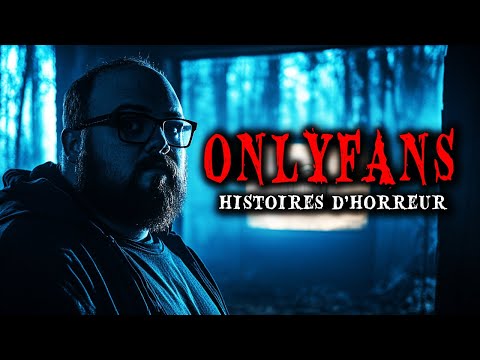 4 Histoires de Terreur Réelles sur des Onlyfans - Histoires Vraies