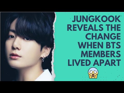 😱BTS Jungkook Reveals The Change When Members Lived Apart #bts #army # ...