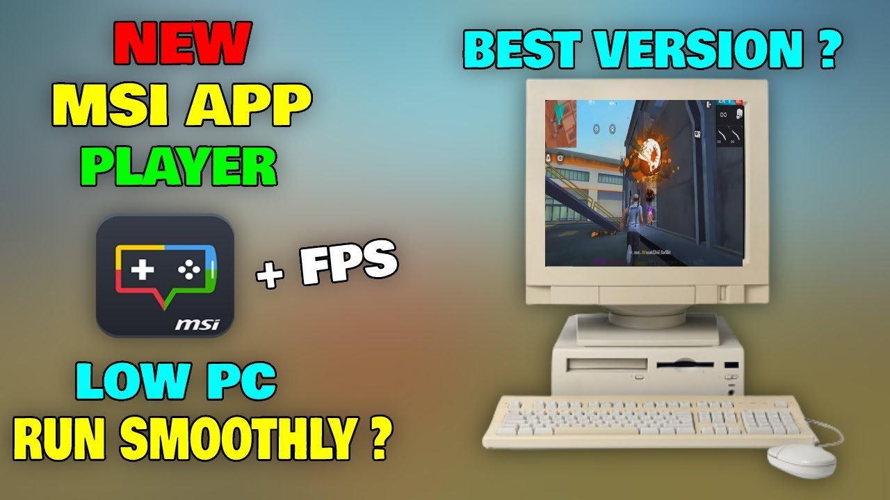 New MSI App Player | Best Emulator For Low End Pc - YouTube