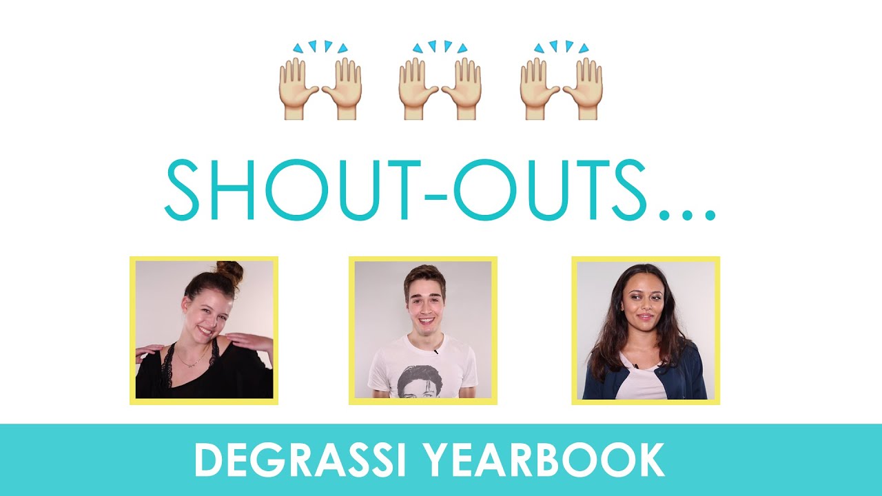 Degrassi Yearbook: Cast Shout-outs - YouTube