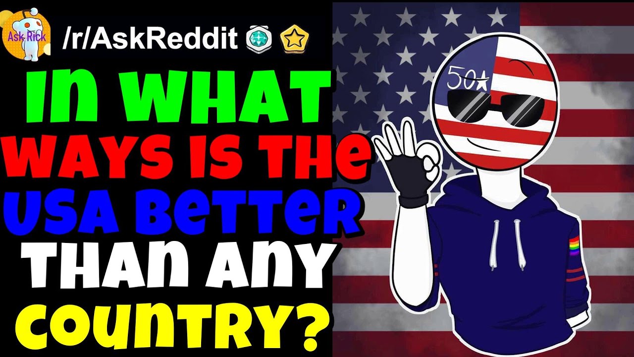 What Is Something The USA Does Better Than Any Other Country? Best ...