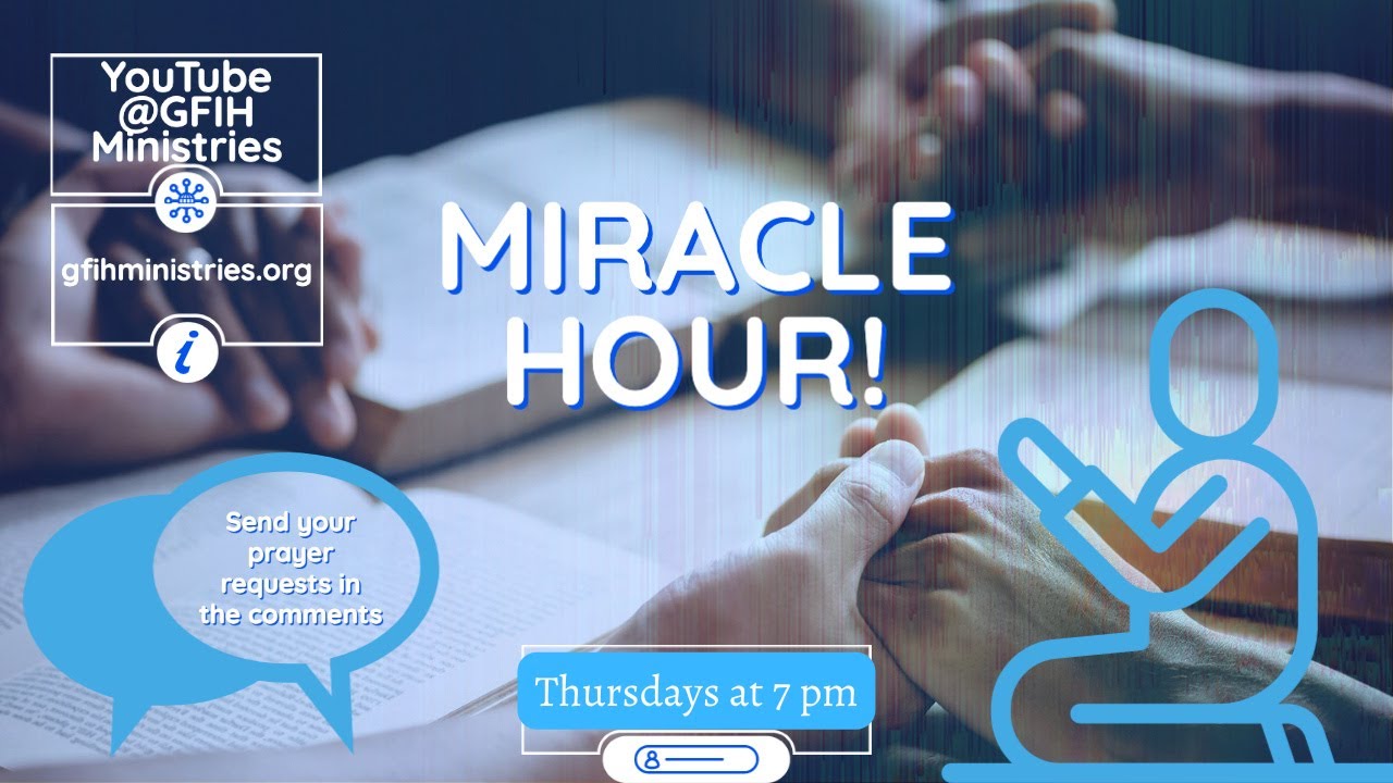 The MIRACLE HOUR | GFIH Ministries #church #prayer #worship - YouTube