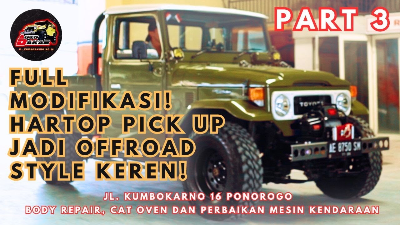 MODIFIKASI HARTOP PICK UP | TEST DRIVE, PENGECATAN & TIPS PERAWATAN ...
