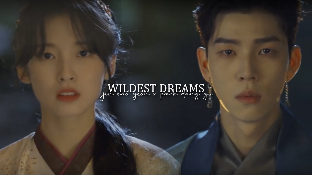 Jin cho yeon & Park dang gu || Wildest Dreams [Alchemy of Souls FMV ...