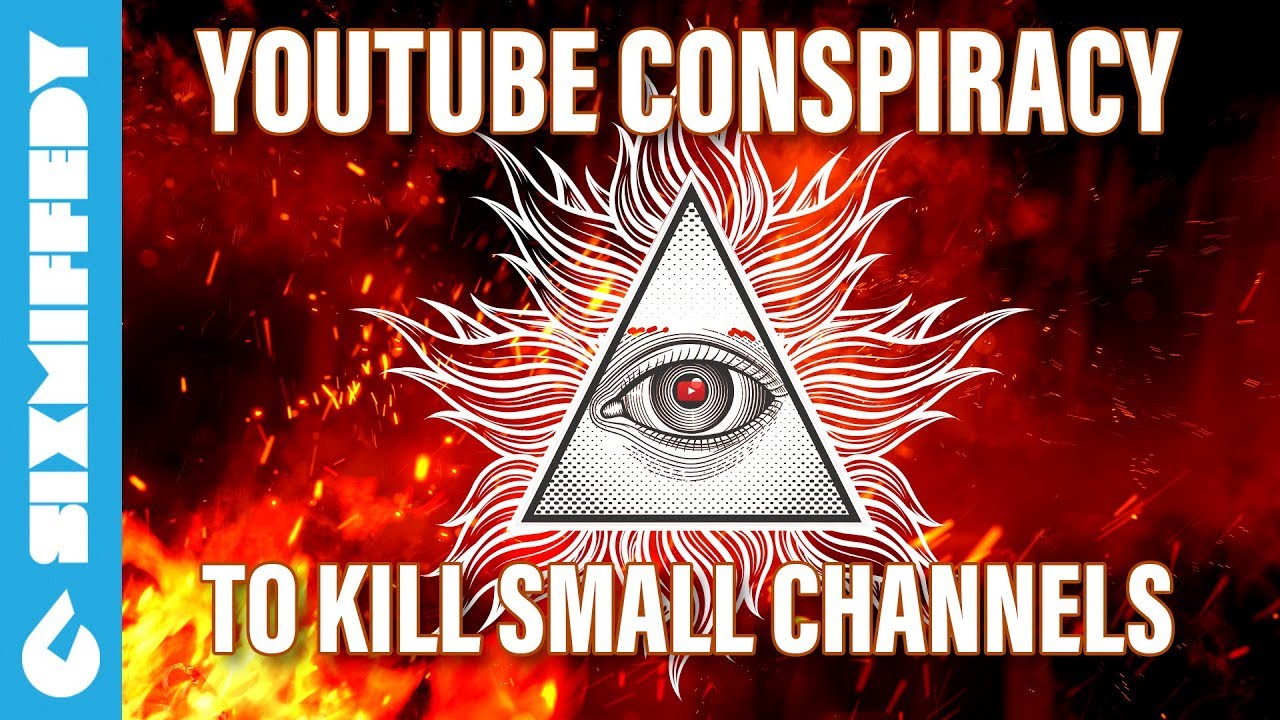 YouTube Conspiracy To Kill Small Channels? - YouTube