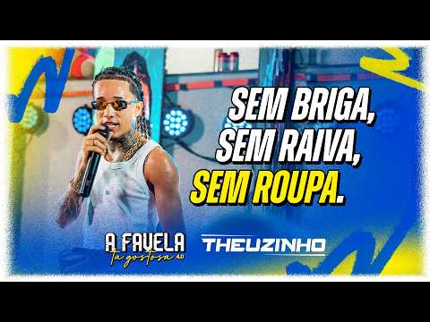 Theuzinho - Sem Briga, Sem Raiva, Sem Roupa (Clipe Oficial)
