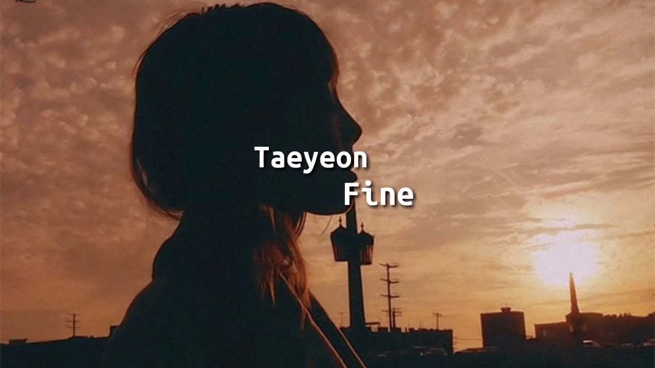 TAEYEON 태연 'Fine' (Lyrics Indo) - YouTube