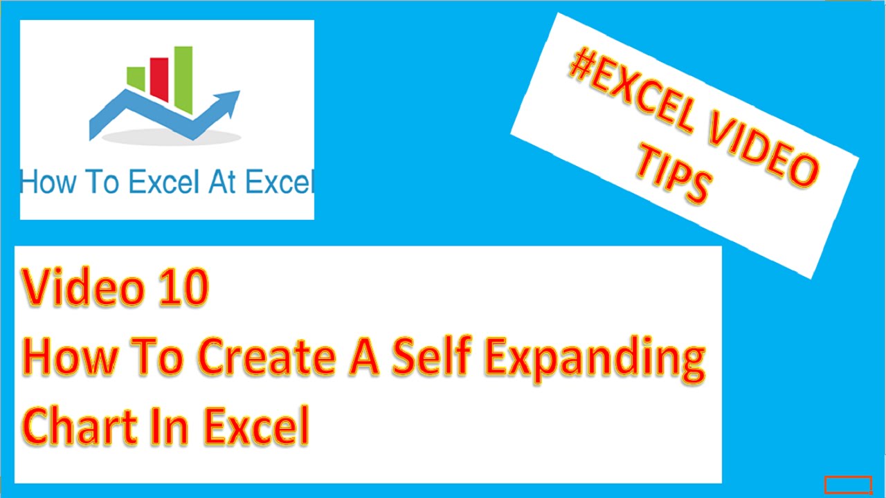 Excel Tips :How To Create A Self Expanding Chart In Excel - YouTube