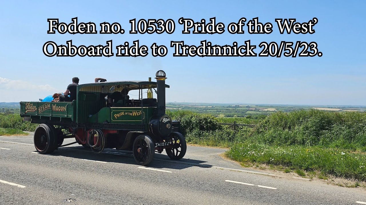 Onboard ride with Foden no. 10530 'Pride of the West' on the road to ...