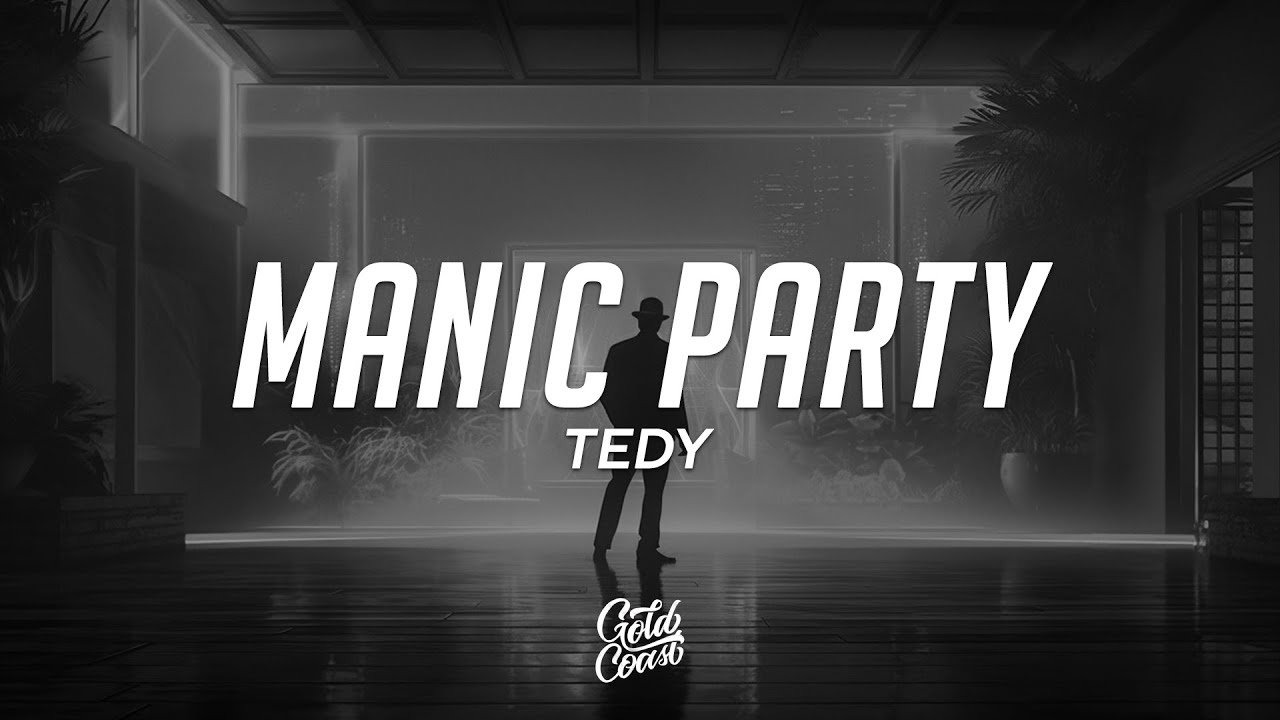Tedy - Manic Party (Lyrics) - YouTube