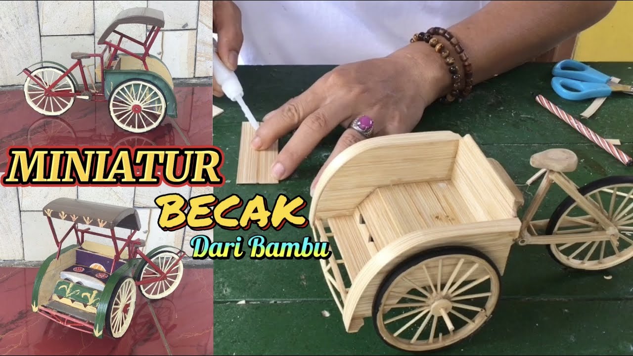 Cara Membuat Miniatur Becak dari Bambu Super Keren ~ Kerajinan Bambu ...