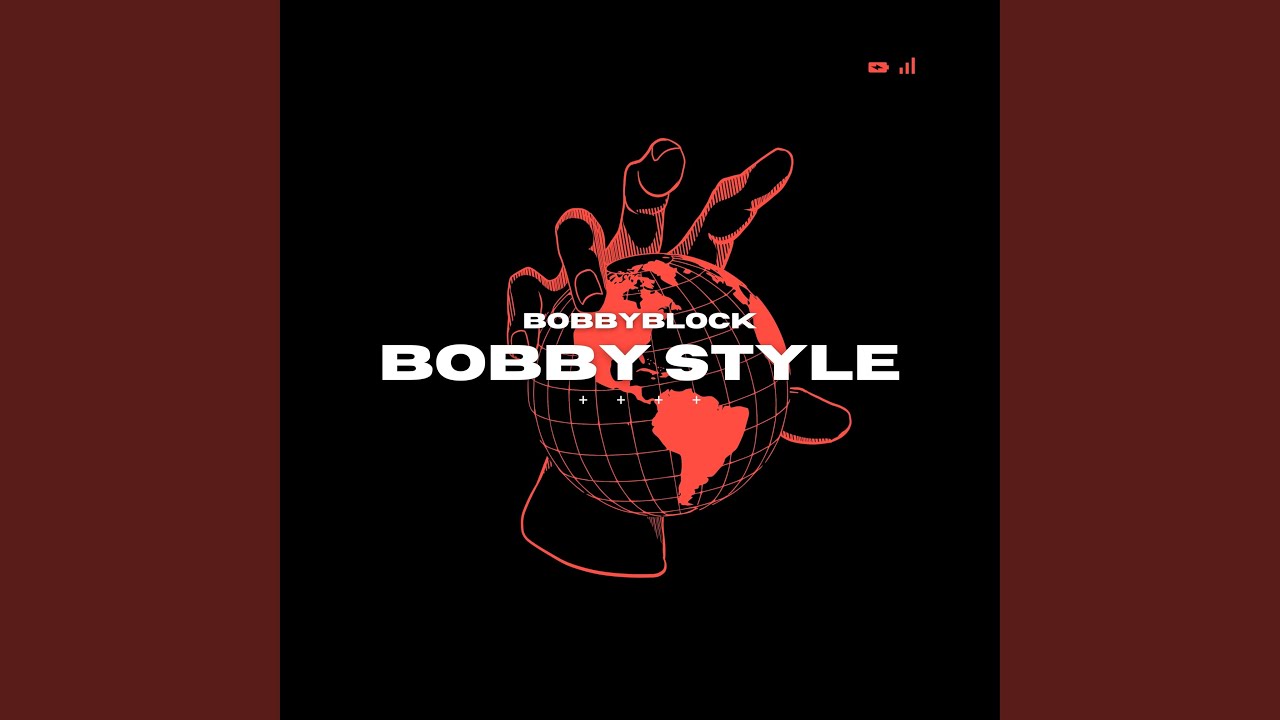 BOBBY STYLE - YouTube