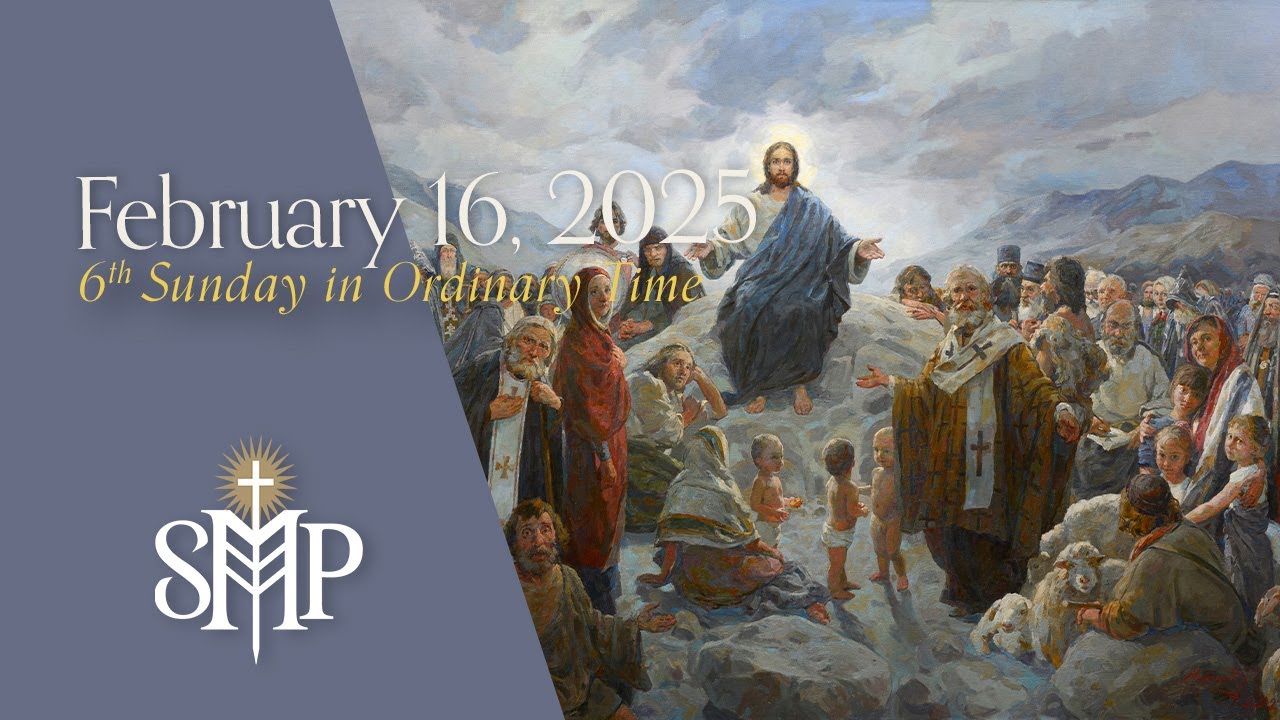 Sunday Mass, 6th Sunday in Ordinary Time | February 16, 2025 (9:30am PT ...