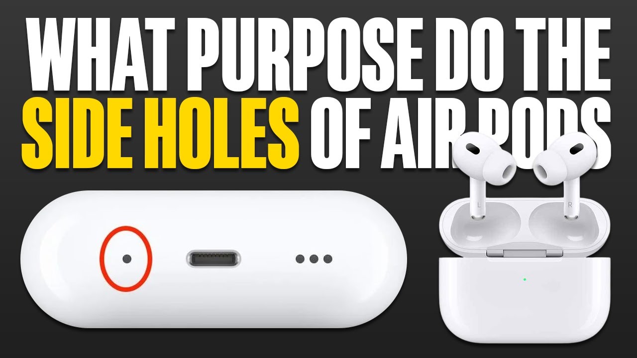 What Purpose Do The Side Holes On AirPods Pro 2 Serve (2025) - YouTube