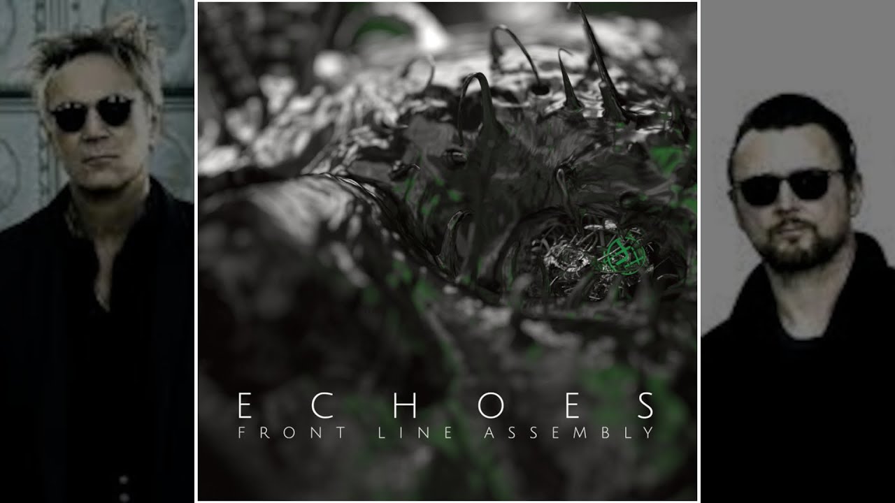 Front Line Assembly | Echoes - YouTube