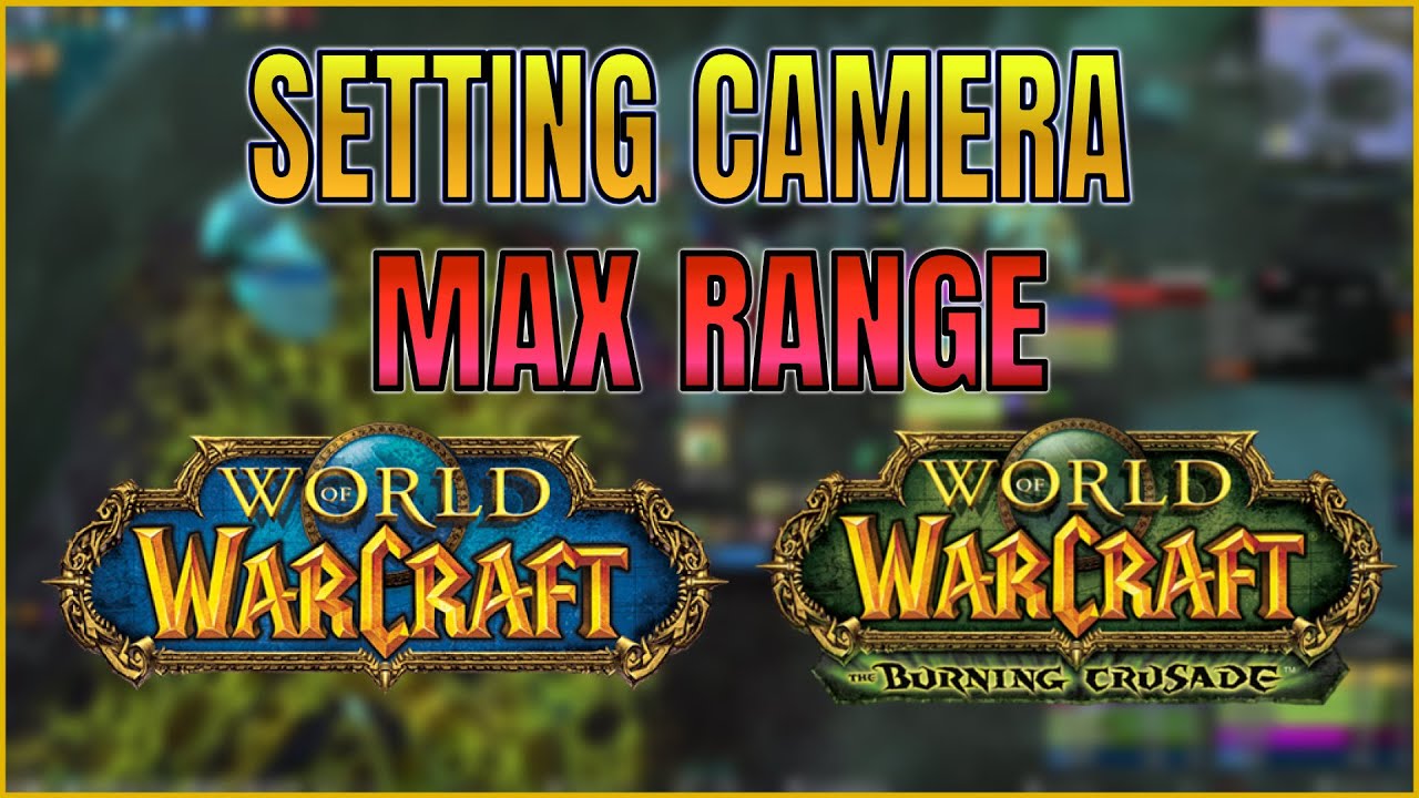 Setting Camera Ideal untuk Farming, Dungeon dan Raid ( WOW TBC Classic ...