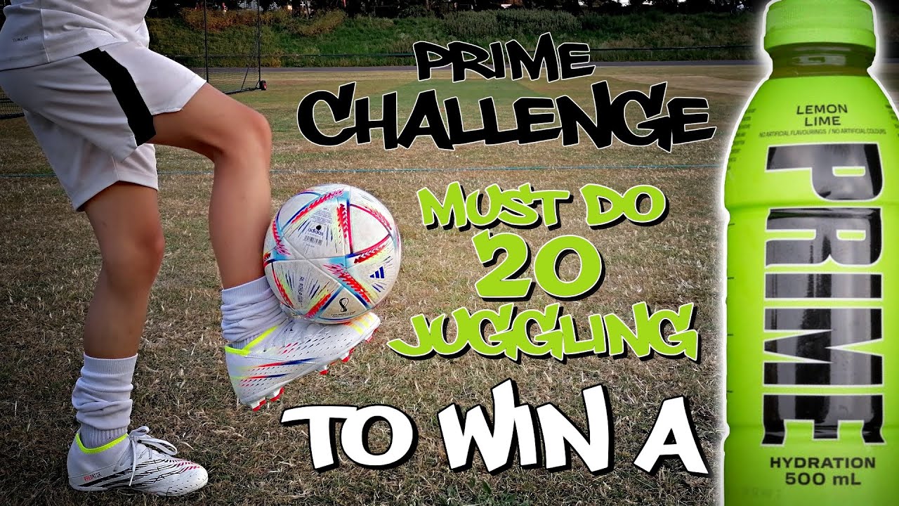 PRIME CHALLENGE - MUST DO 20 JUGGLING TO WIN A PRIME DRINK - YouTube