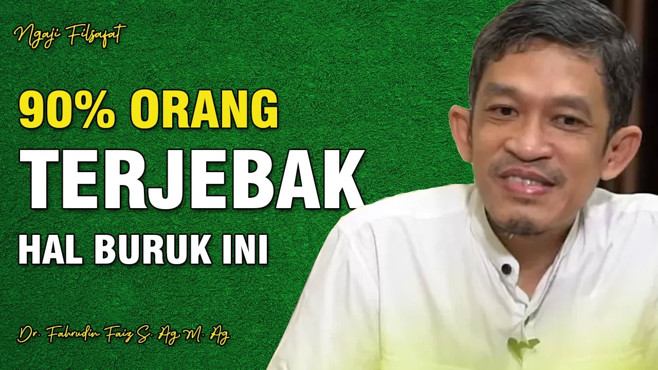 Ternyata Kelemahan Ini Dimiliki Banyak Orang | Dr. H. Fahruddin Faiz, S ...
