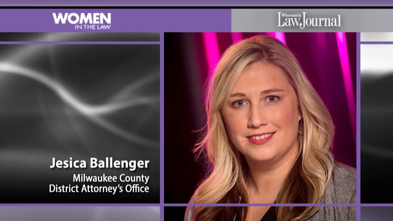 2018 Women in the Law - Jesica Ballenger - Milwaukee County District ...