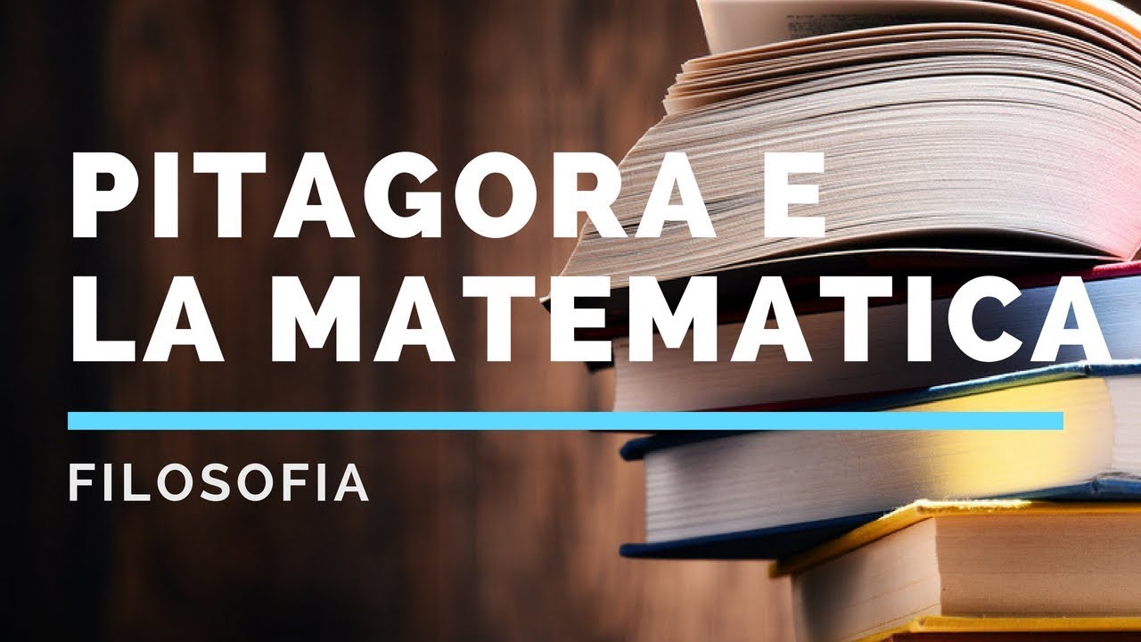 Pitagora e i pitagorici: la matematica e la dottrina del numero - YouTube