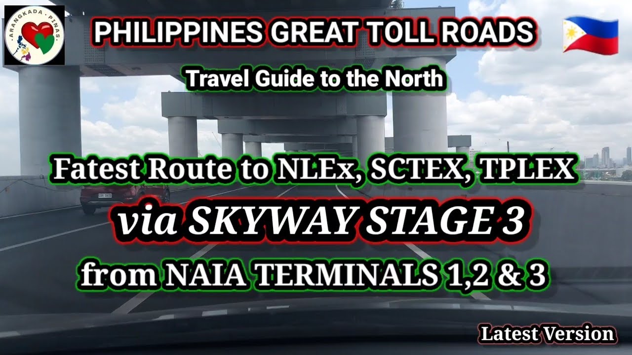 FASTEST ROUTE TO NLEX, SCTEX,CLEX & TPLEX from NAIA TERMINALS 1,2 & 3 ...
