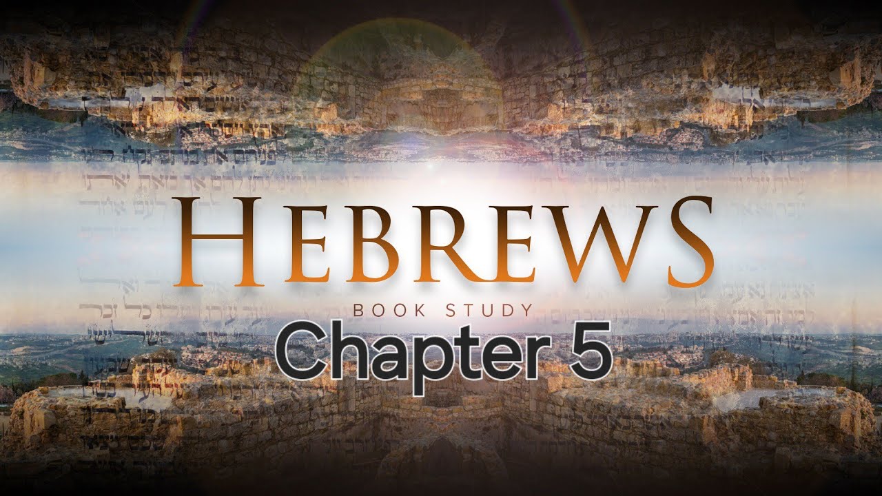 Hebrews // Chapter 5 - YouTube