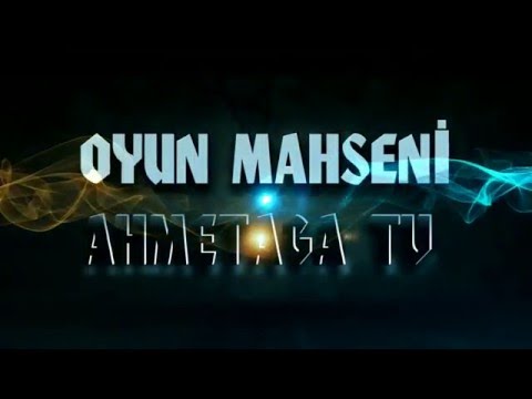 AHMETAGA TV VE OYUN MAHSENİ SUNAR