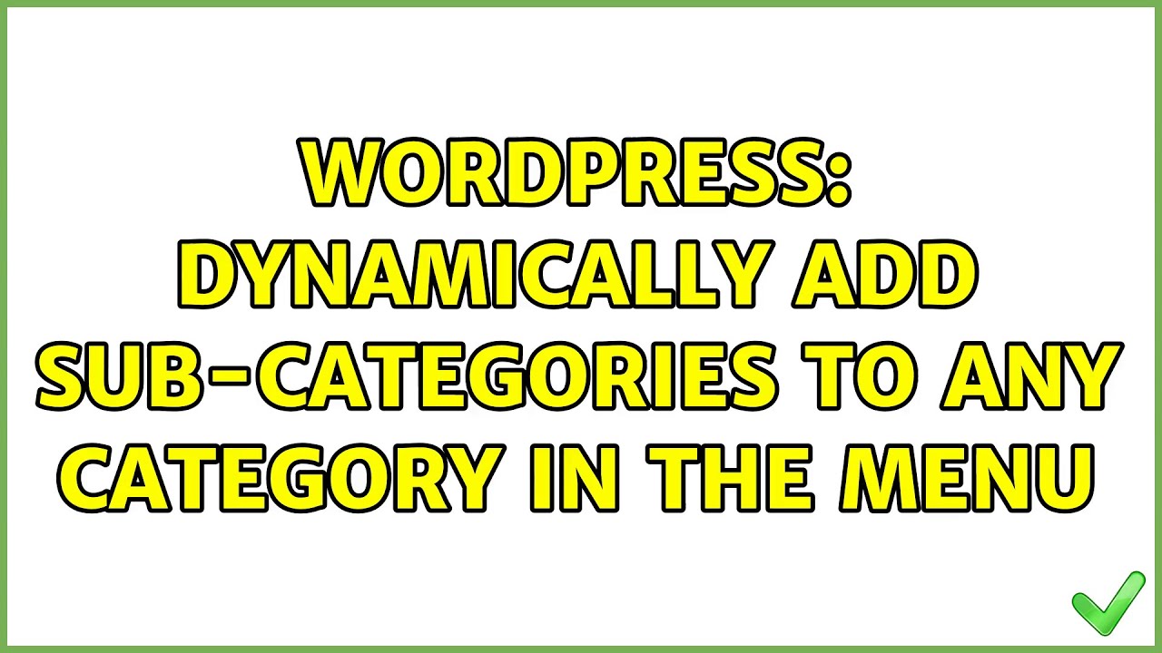 Wordpress: Dynamically add sub-categories to any category in the menu ...