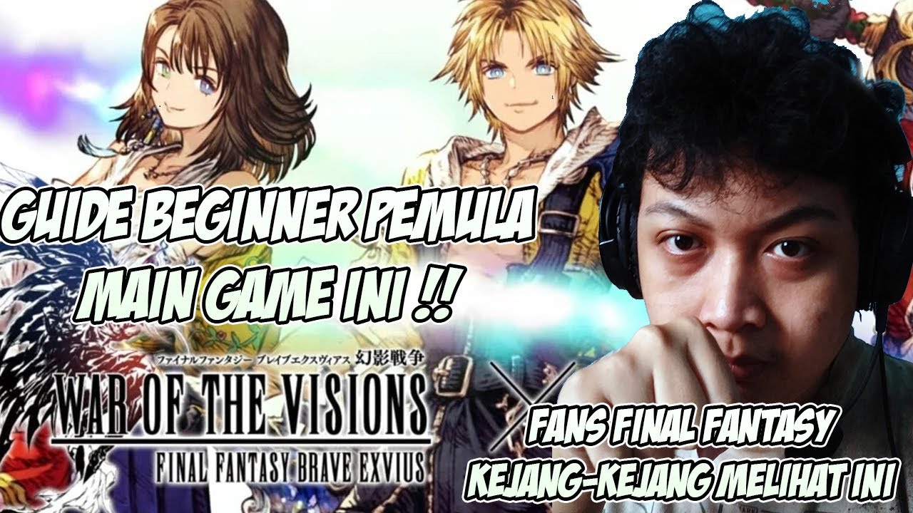 Tips Guide Bermain FFBE WOTV Bagi F2P - FF BE WOTV Indonesia - YouTube