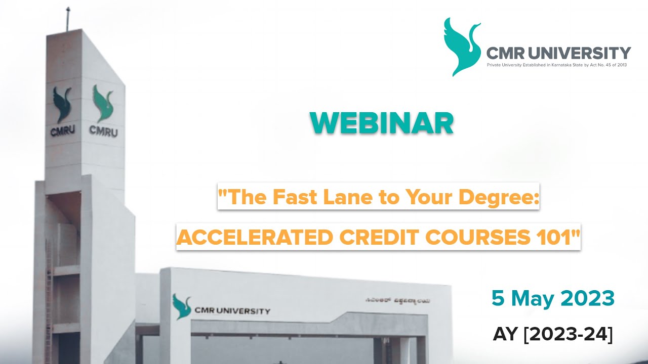 CMR University Launches Accelerated Credit Courses | FULL WEBINAR ...