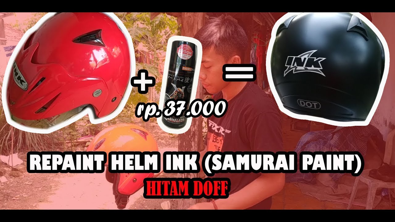 REPAINT HELM INK BLACK DOFF SAMURAI PAINT - MEMUASKAN ??? - YouTube